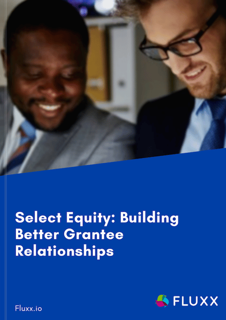 Select Equity: Building Better Grantee Relationships